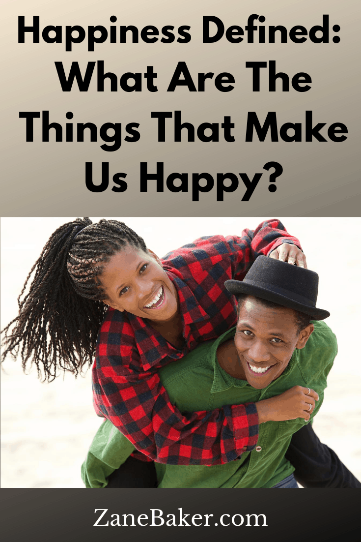 Happiness Defined: What Are The Things That Make You Happy?
